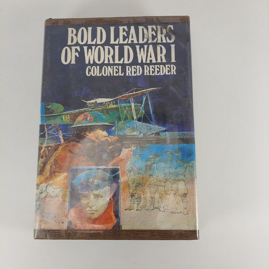 Bold Leaders of World War I Colonel Red Reeder 1974 HCDJ Ex-library ...