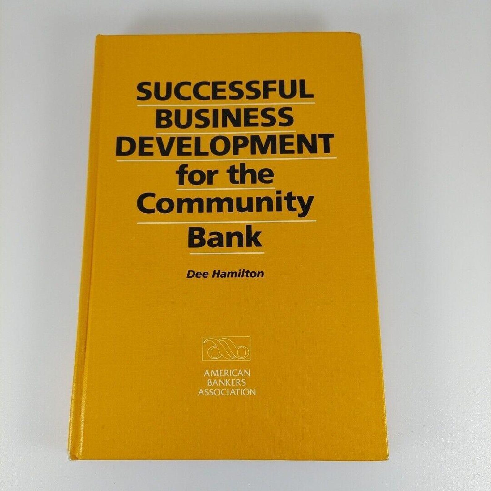 Successful Business Development for the Community Bank Dee Hamilton ...