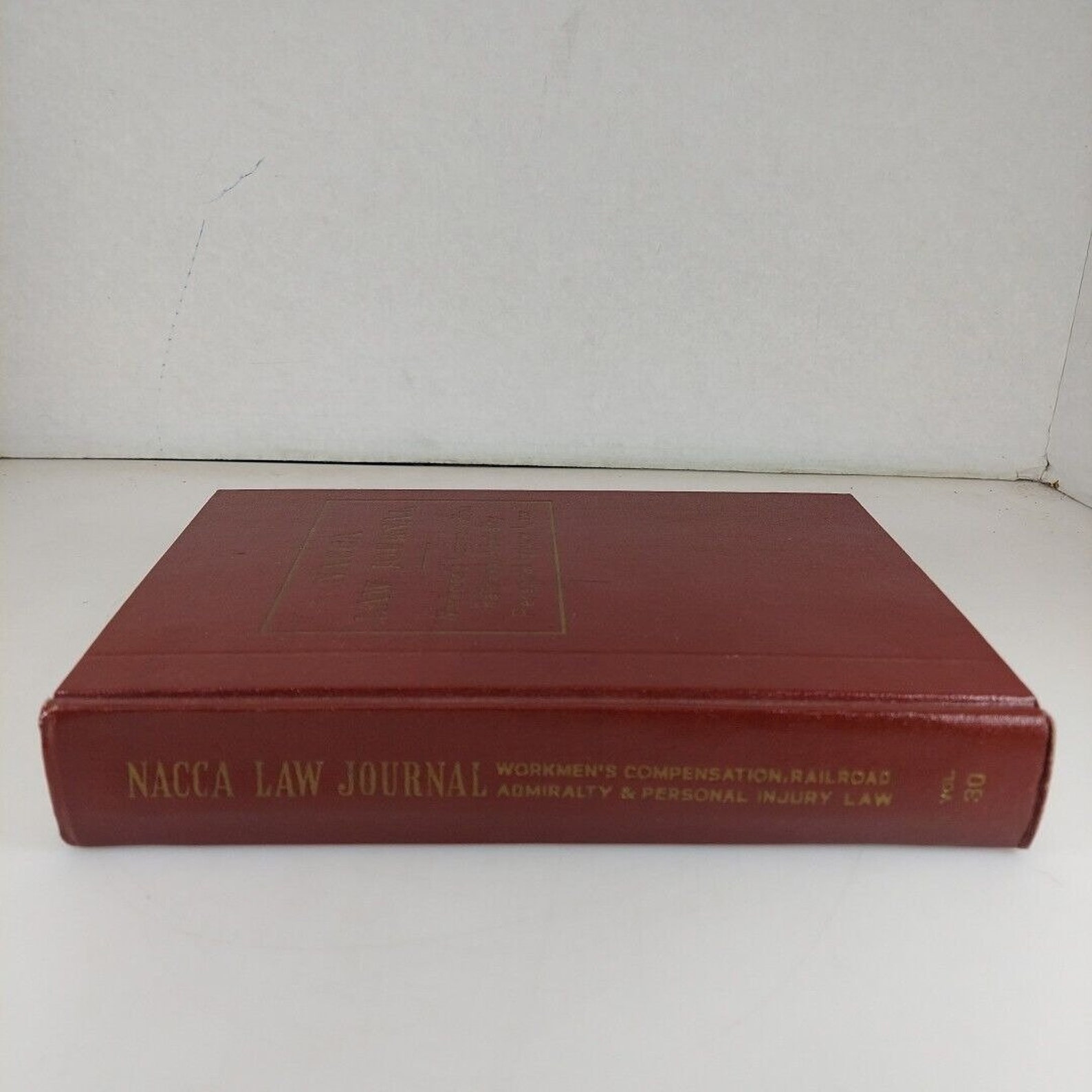 NACCA Law Journal Vol 30 Workman's Compensation Railroad, Admirality ...