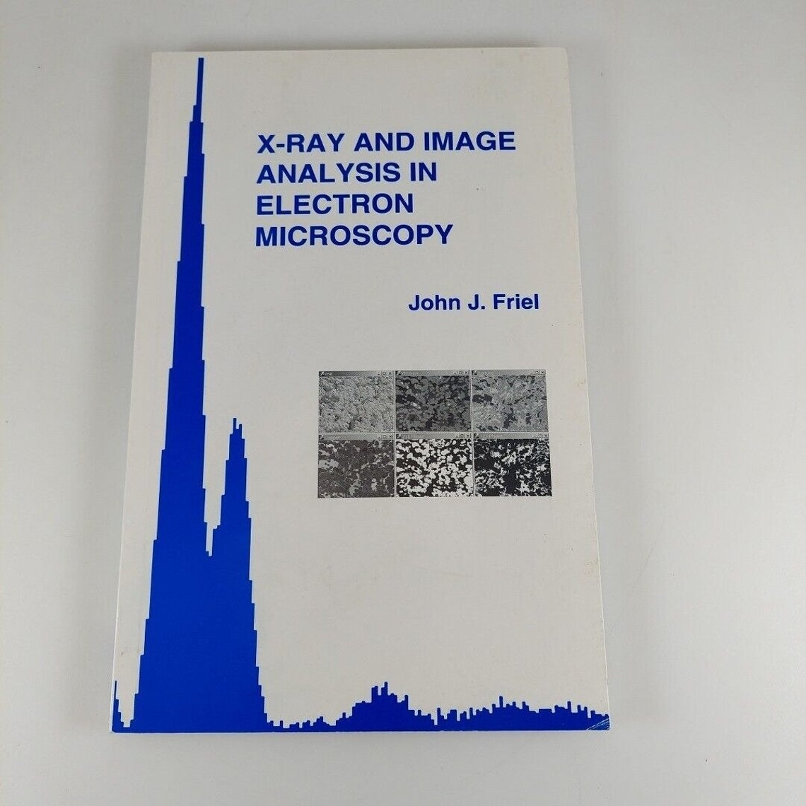 X-ray and Image Analysis in Electron Microscopy 2nd Ed John Friel 2004 ...