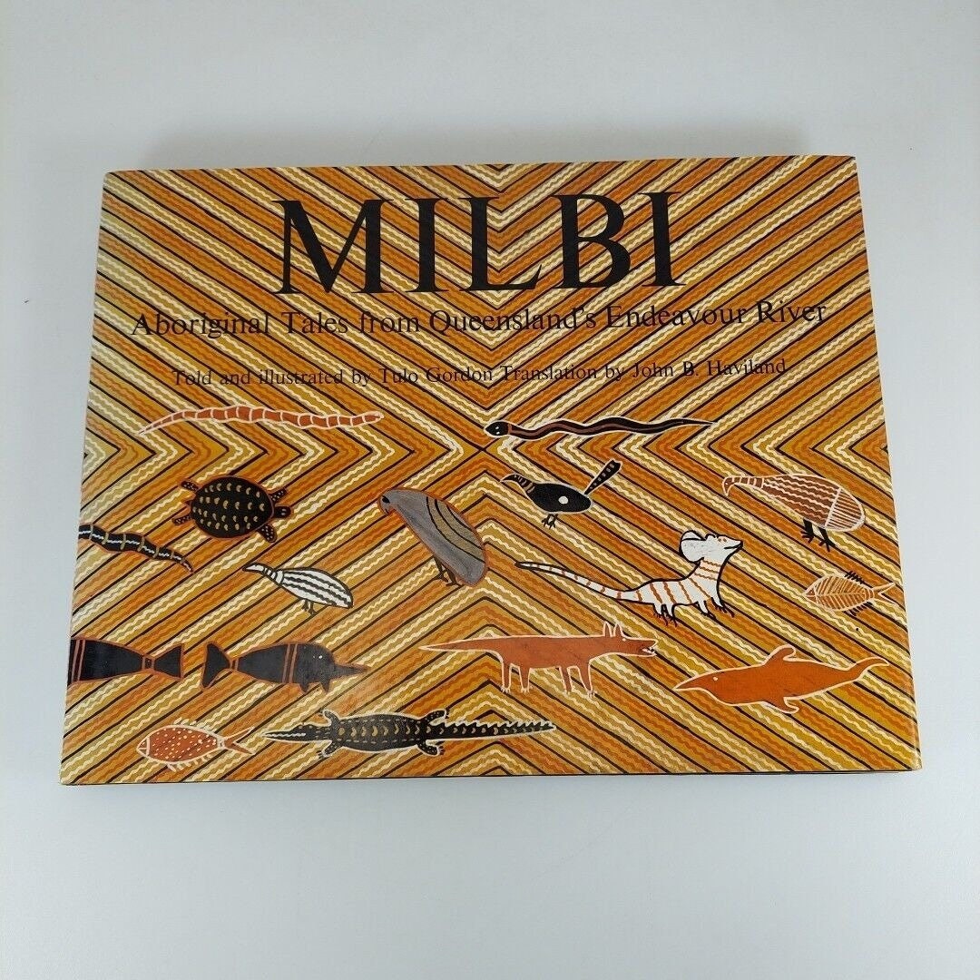 Milbi Aboriginal Tales From Queensland's Endeavour River by Tulo Gordon ...
