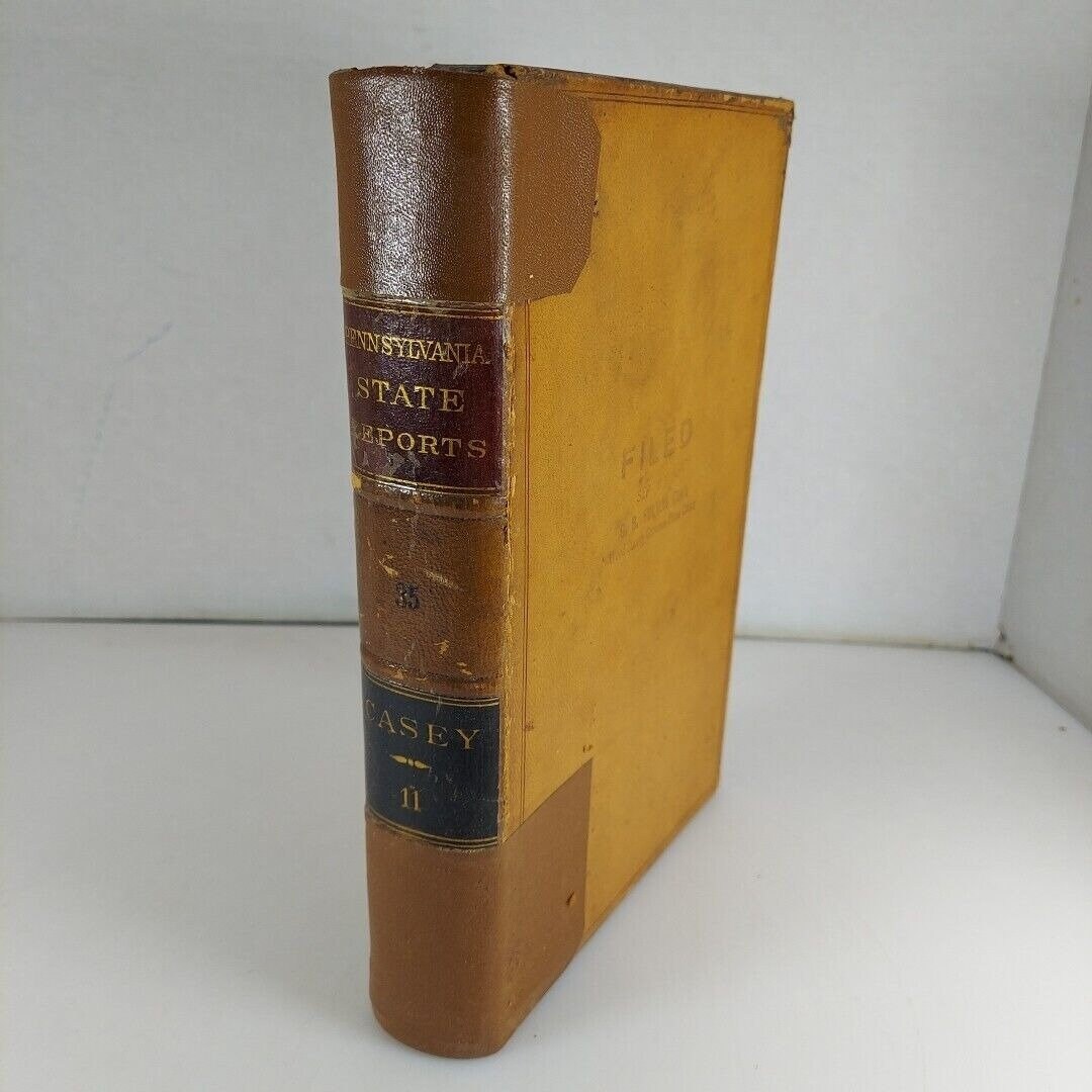 Pennsylvania State Reports Vol 35 Joseph Casey Vol 11, 1860 Supreme ...