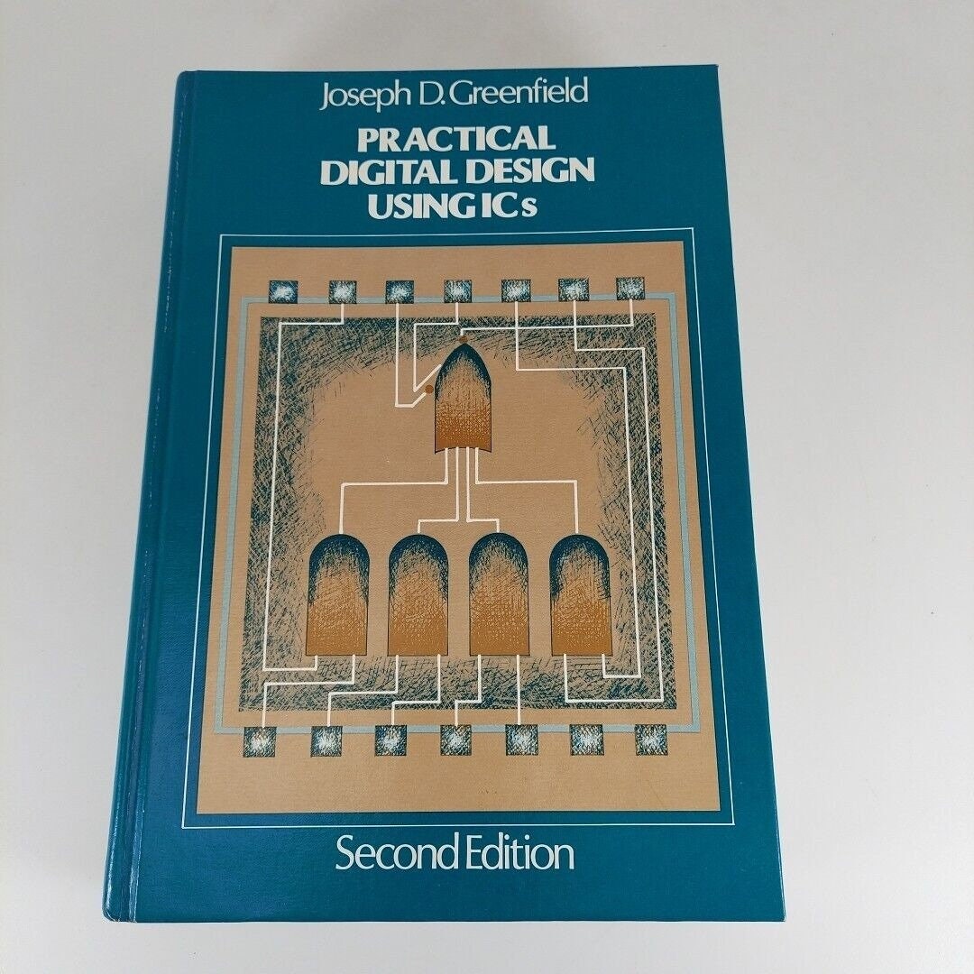 Practical Digital Design Using Ics Joseph D. Greenfield 2nd Ed 1st ...