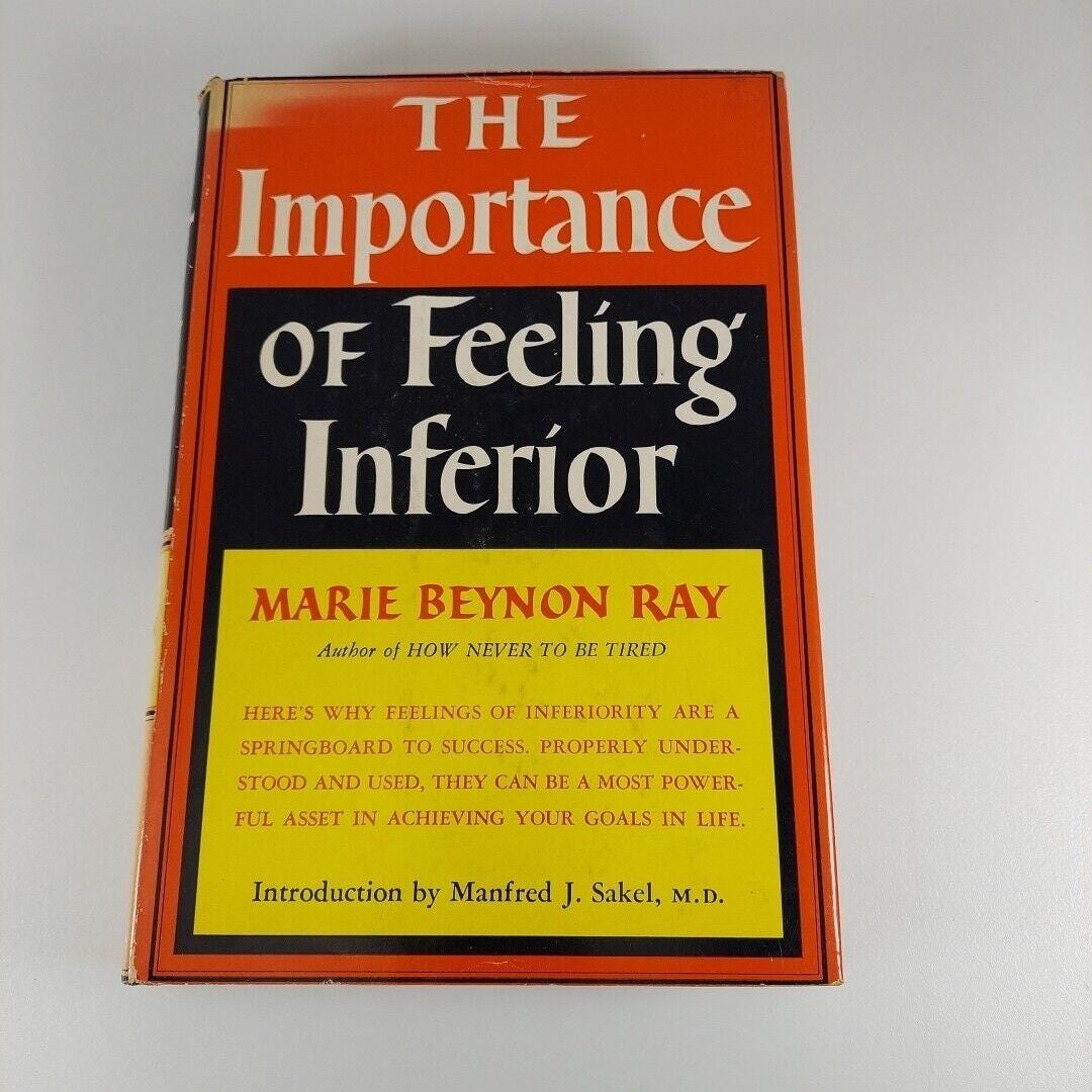 The Importance of Feeling Inferior Marie Beynon Ray 1957 Harper ...