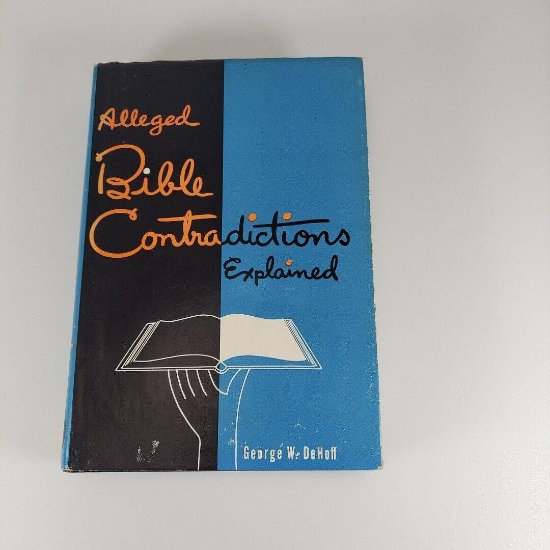 Alleged Bible Contradictions Explained, George W. Dehoff, 1962 HCDJ, Ex ...