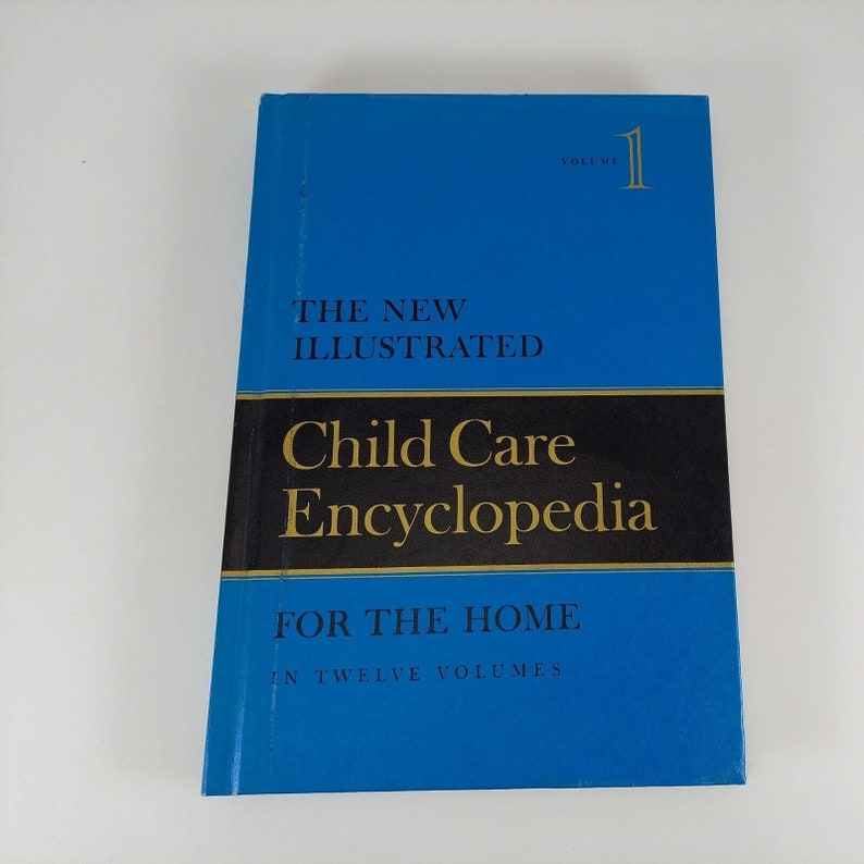 New Illustrated Child Care Encyclopedia for the Home in Twelve Volumes ...