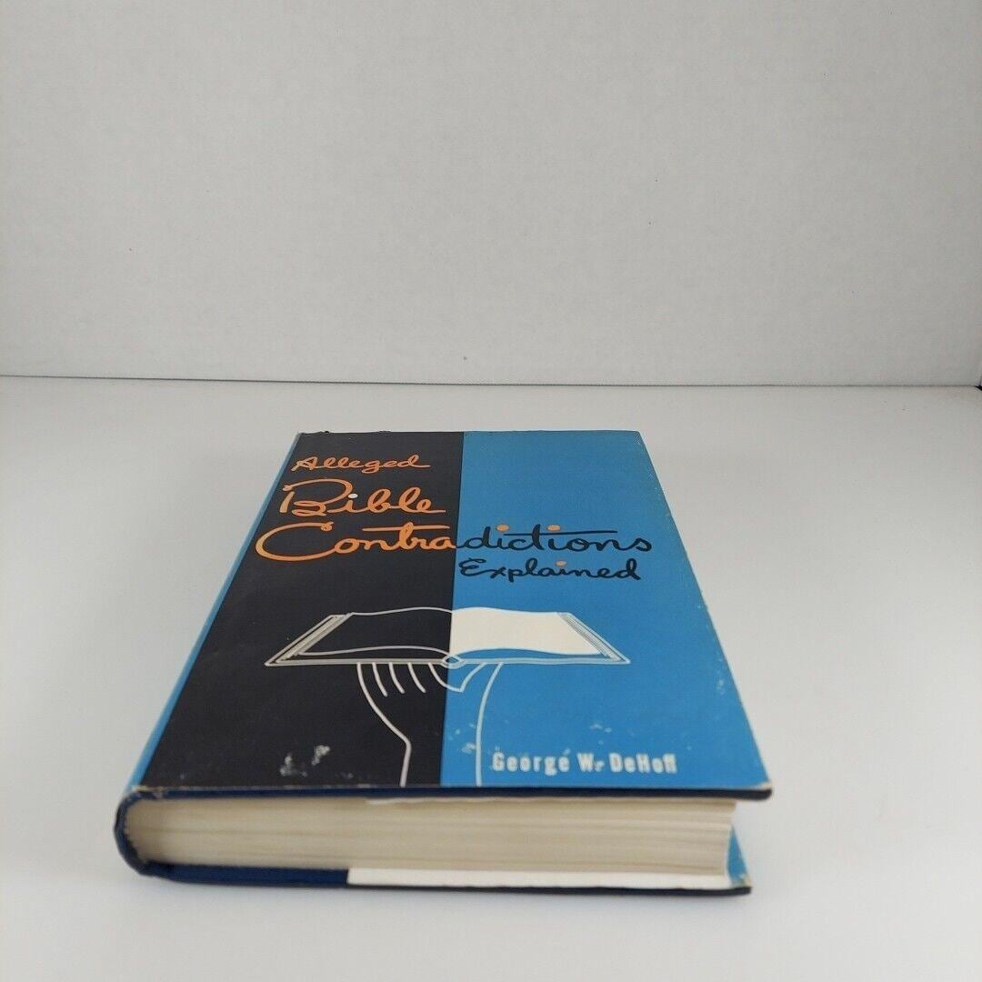 Alleged Bible Contradictions Explained, George W. Dehoff, 1962 HCDJ, Ex ...