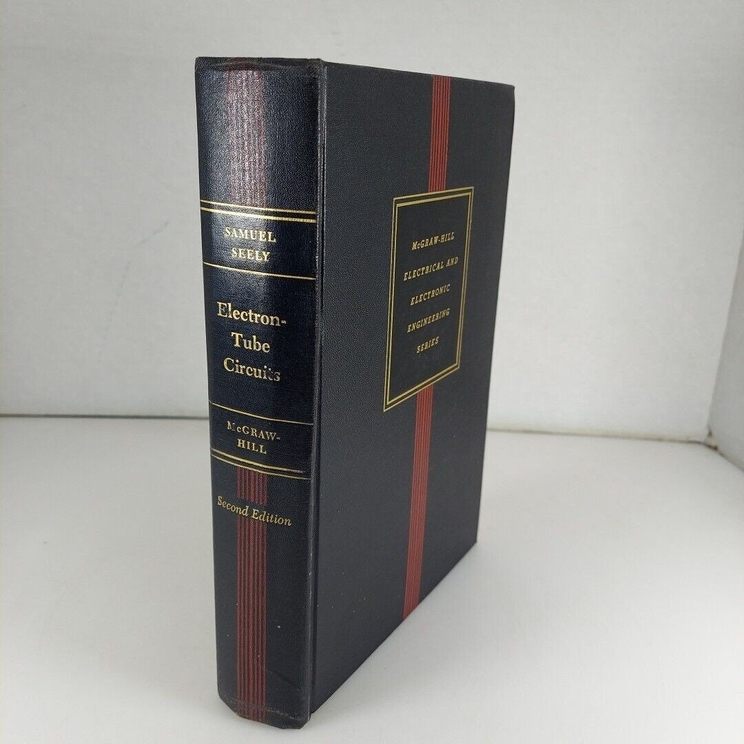 Electron-tube Circuits Second Edition by Samuel Seely 1958 Mcgraw-hill ...