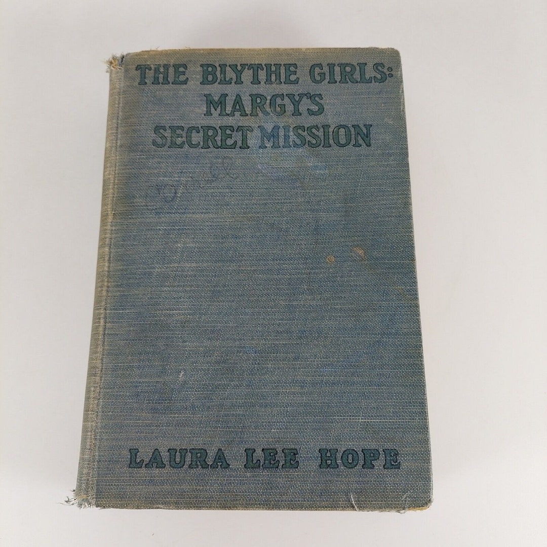 The Blythe Girls: Margy's Secret Mission Laura Lee Hope 1926 Grosset ...