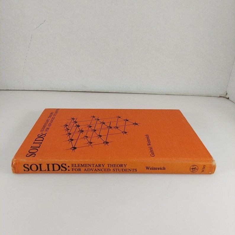 Solids Elementary Theory for Advanced Students Gabriel Weinreich 1965 ...