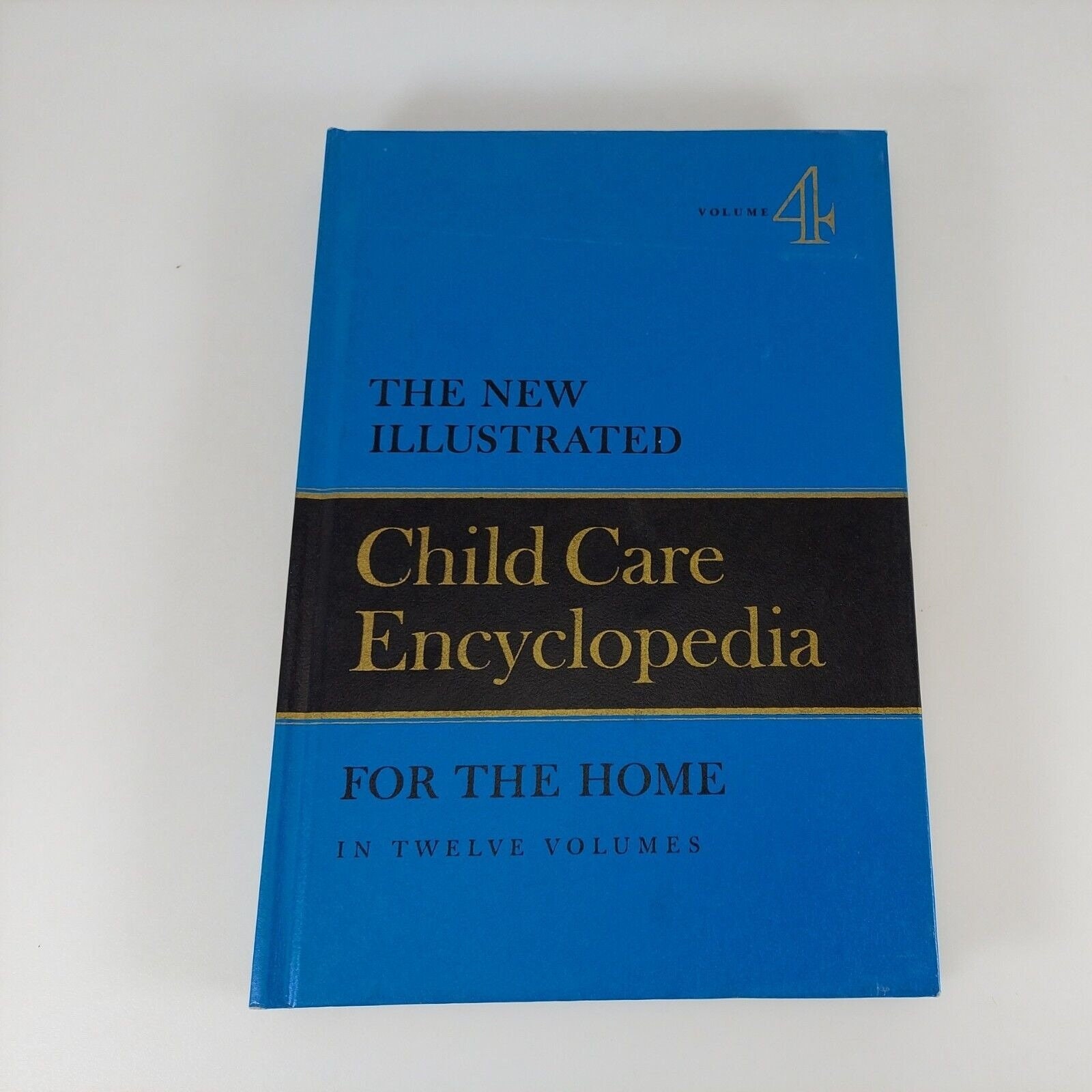 New Illustrated Child Care Encyclopedia for the Home in Twelve Volumes ...