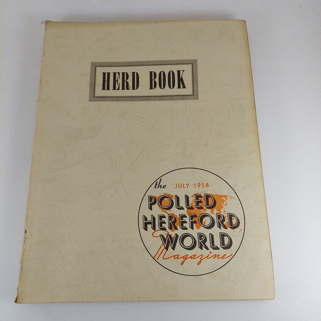 The Polled Hereford World Magazine Herd Book July 1958 Vol 12 No 7 ...