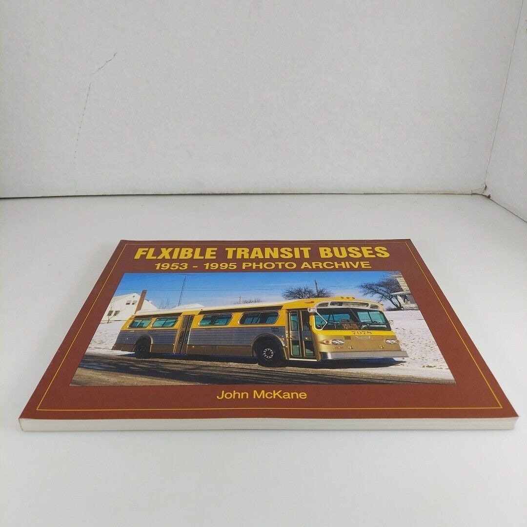 Flexible Transit Buses 1953-1995 Photo Archive John Mckane 1st Print ...