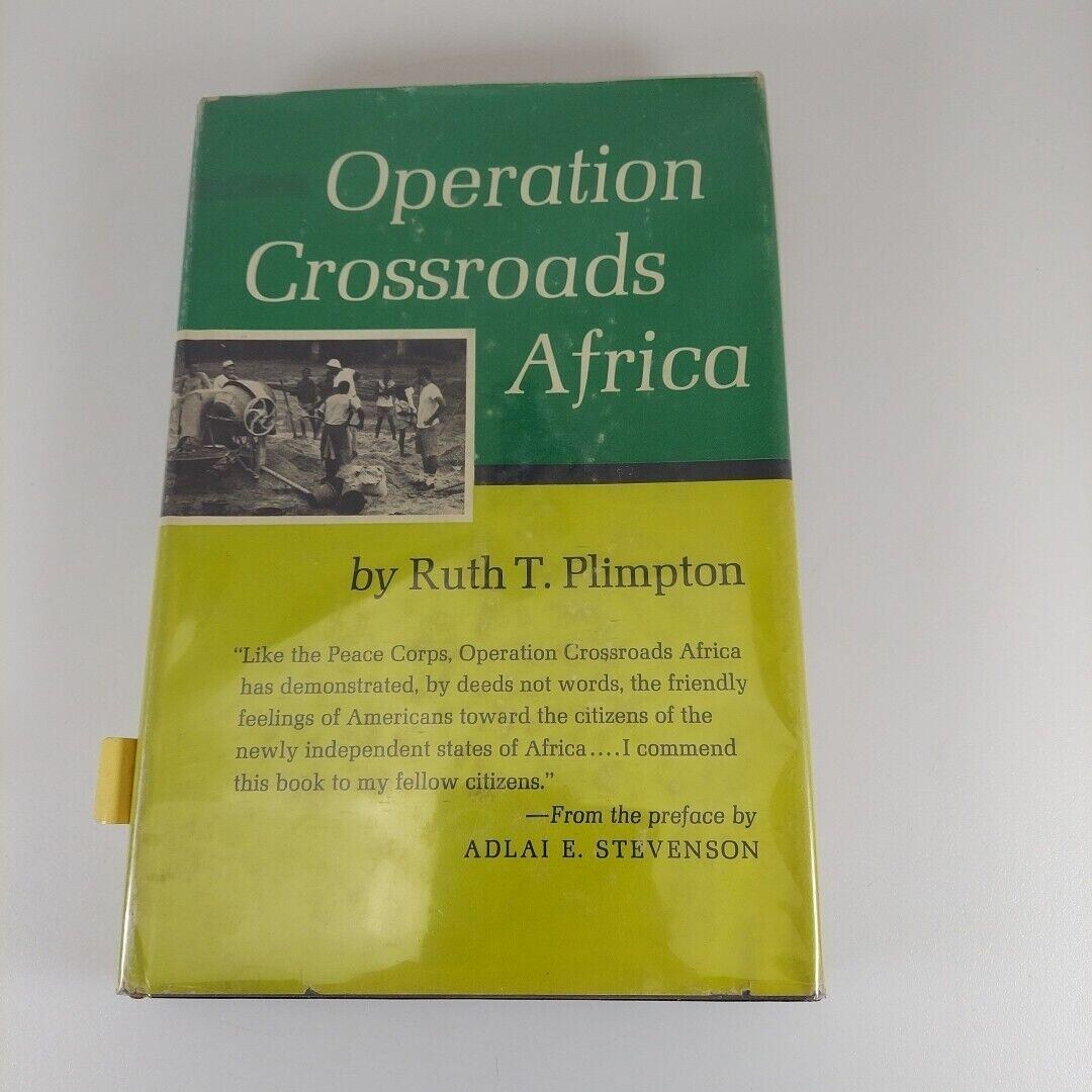 Operation Crossroads Africa by Ruth Plimpton, 1962 Viking Press 3rd ...