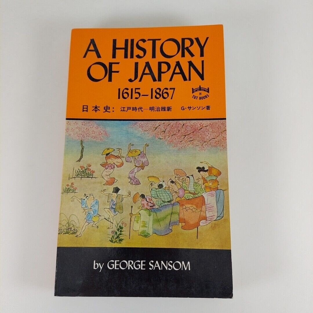 A History of Japan 1615-1867 Vol. 3 George Sansom Illust PB, 1974 1st ...