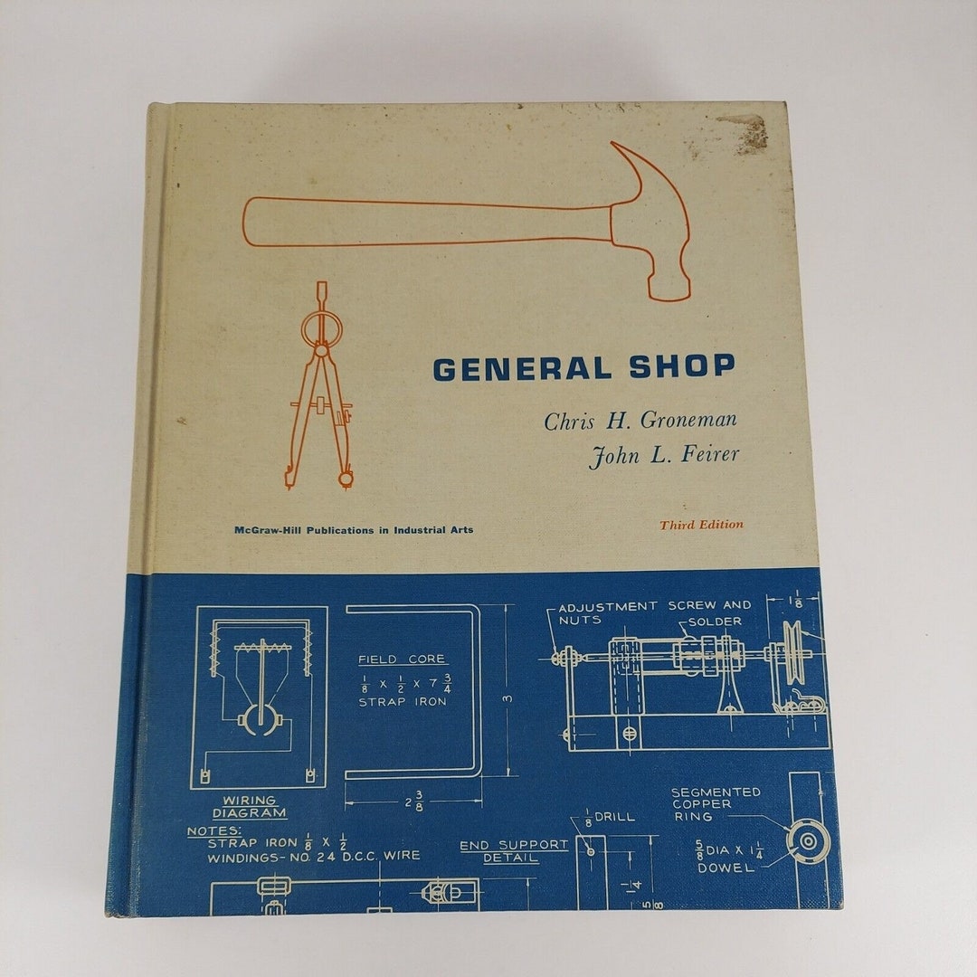 General Shop Chris H. Groneman, John Feirer 1963, 3rd Ed. Illustrated ...