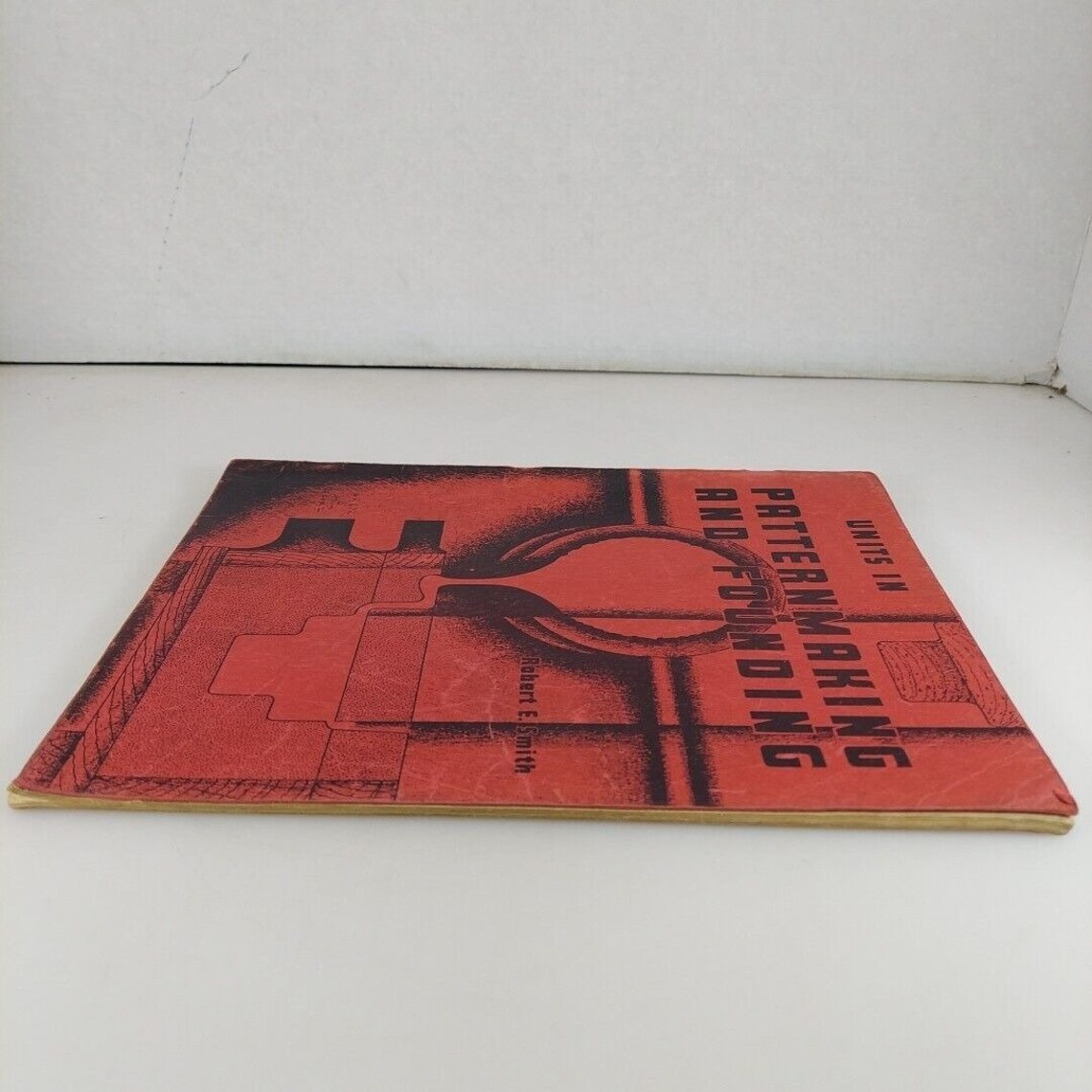 Units in Patternmaking and Founding by Robert E. Smith 1939 Illustrated PB - Etsy