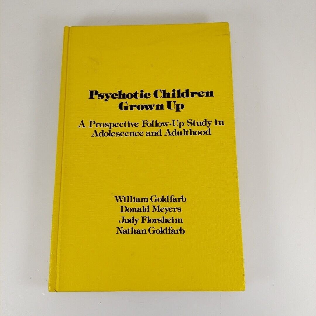 Psychotic Children Grown up A Prospective Follow up Study William ...