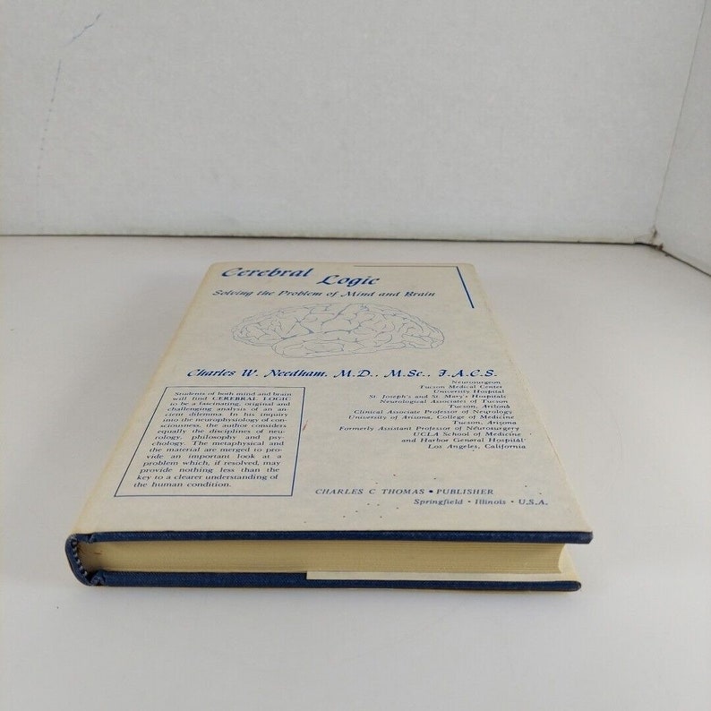 Cerebral Logic Solving the Problem of Mind and Brain Charles W Needham ...