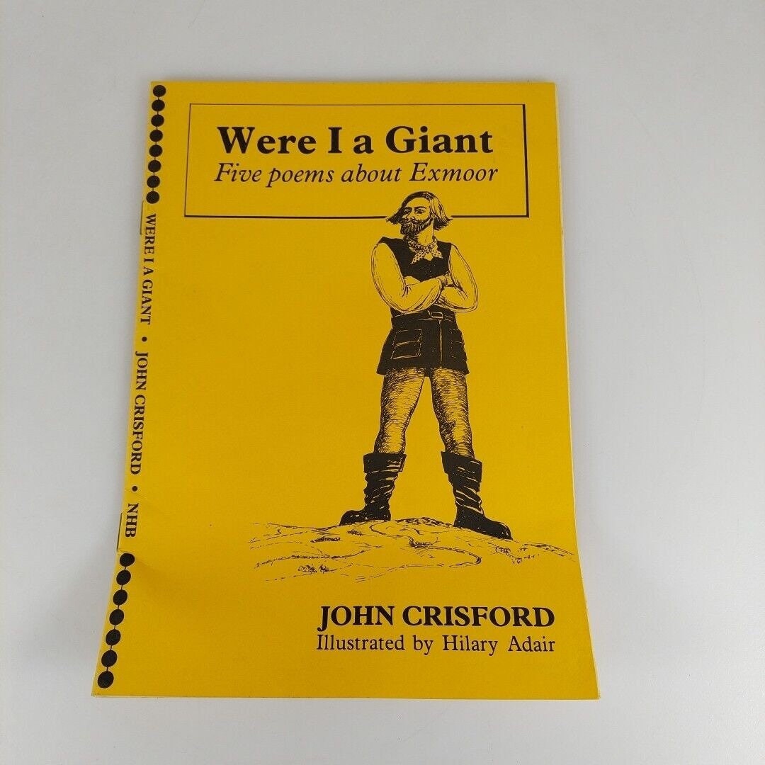 Were I A Giant Five Poems About Exmoor, John Crisford Signed ...