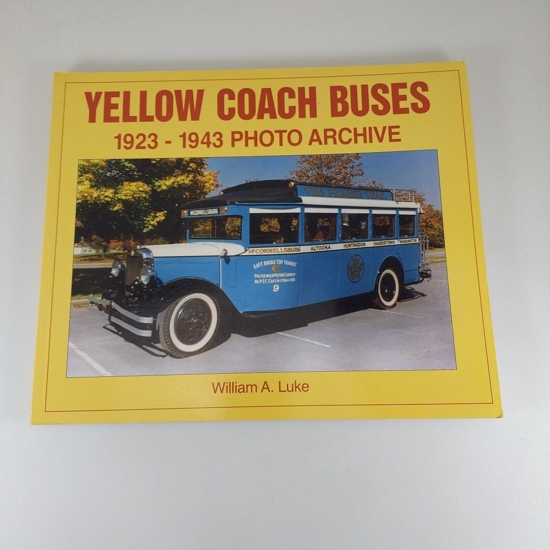 Yellow Coach Buses 1923-1943 Photo Archive William Luke 2001 ...