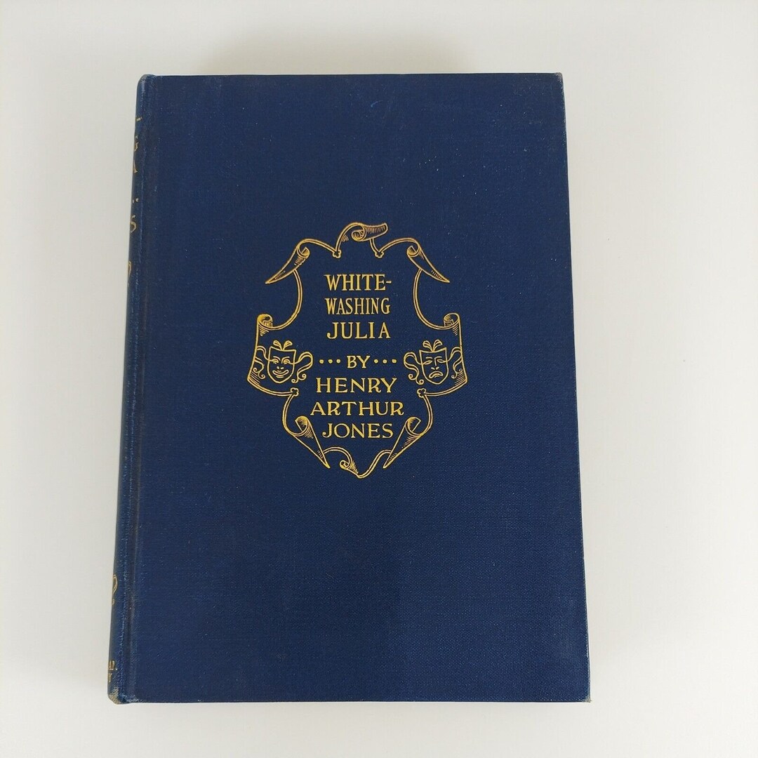 Whitewashing Julia by Henry Arthur Jones 1905 Macmillan HC - Etsy
