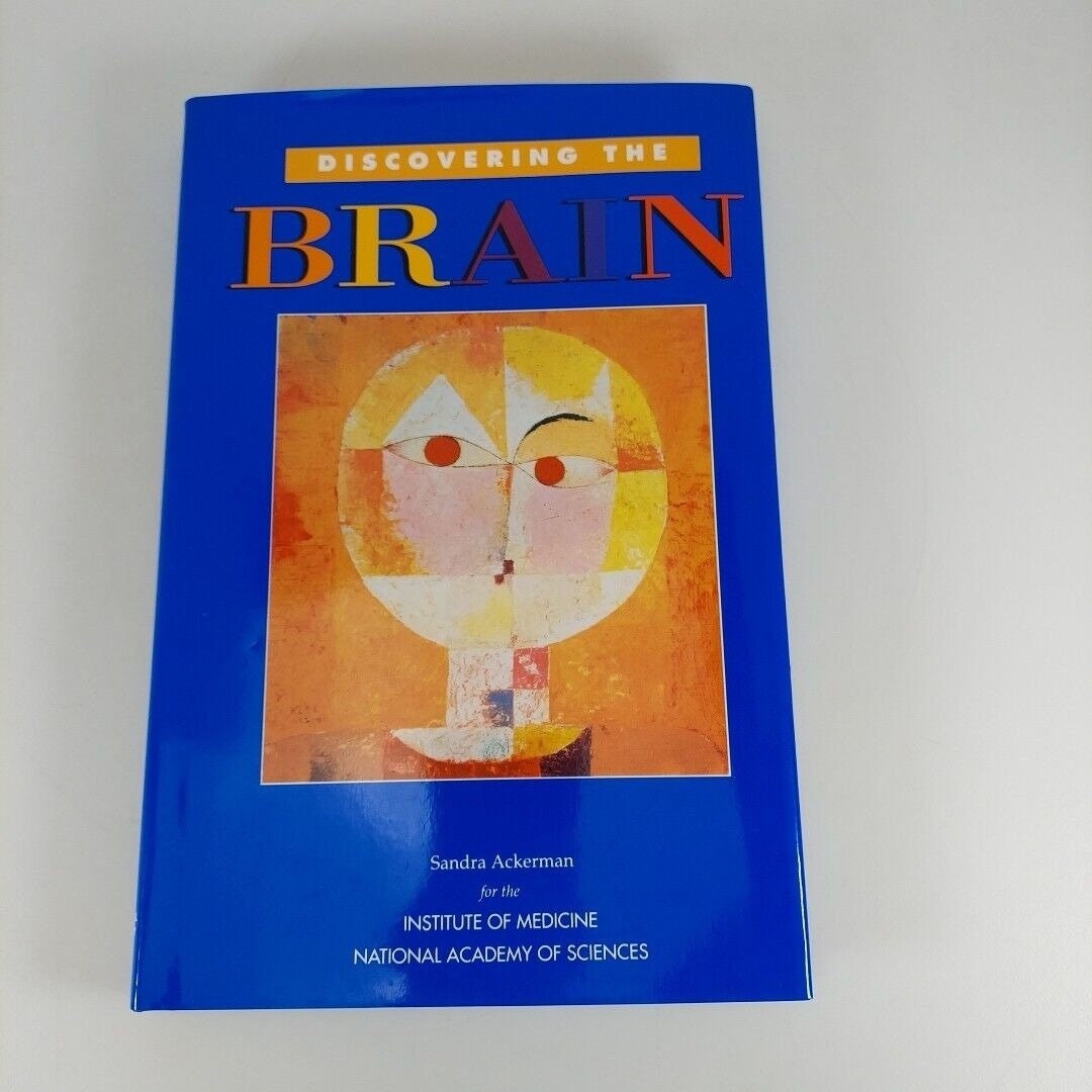 Discovering the Brain Sandra Ackerman Institute of Medicine 1992 HCDJ ...