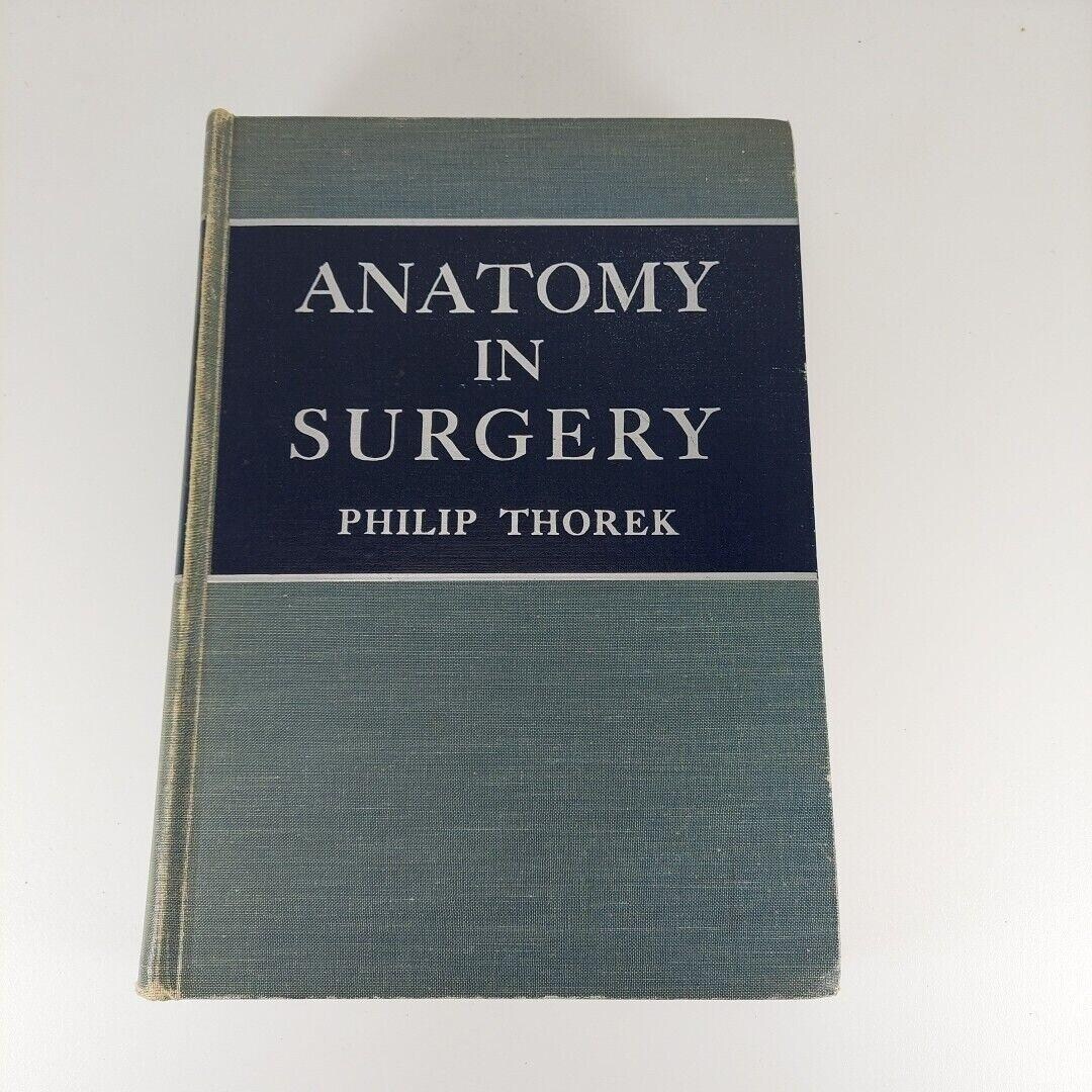 Anatomy in Surgery Philip Thorek 1965 3rd Impression Illustrated JB ...
