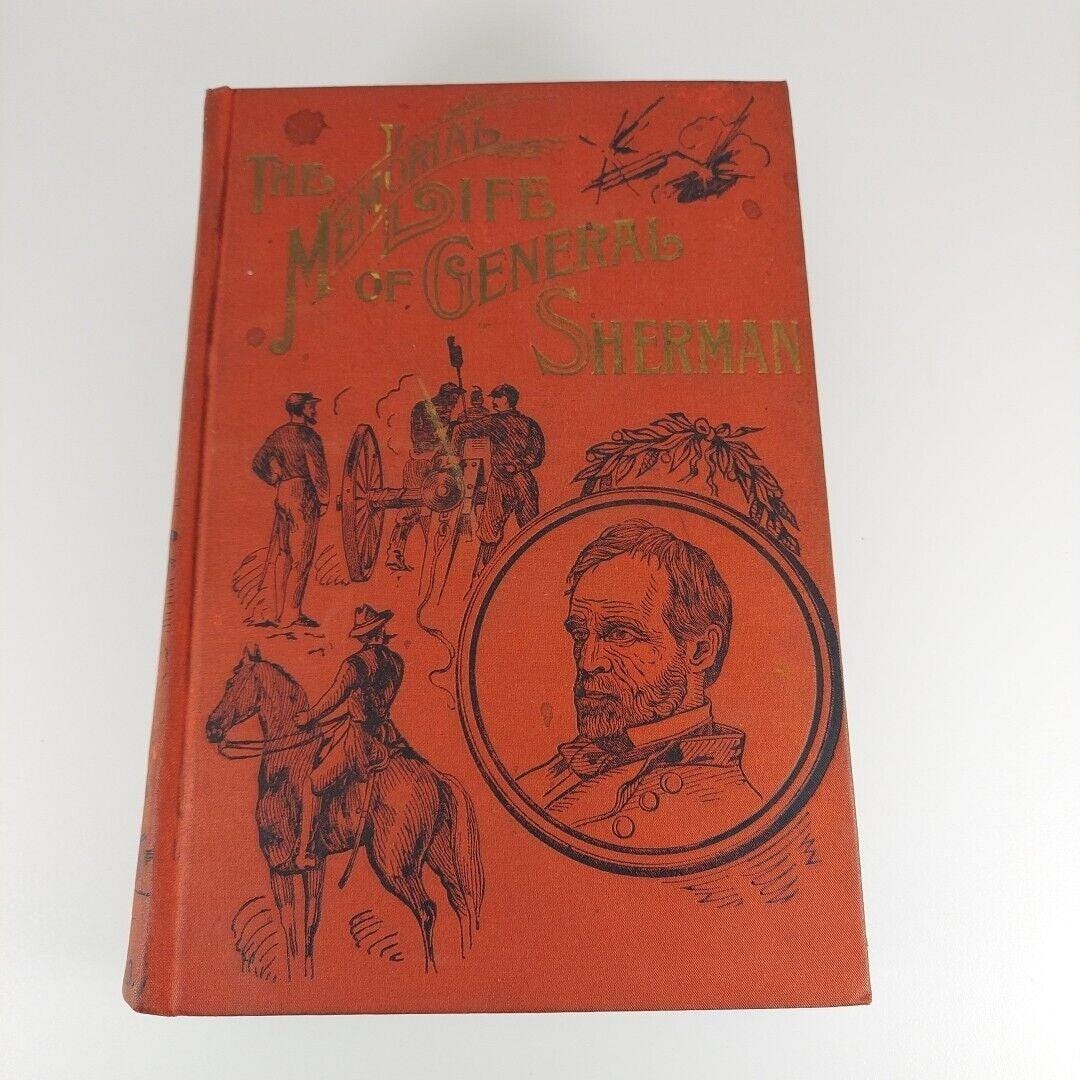 The Memorial Life of General Sherman by Private Edward Chase 1891 ...
