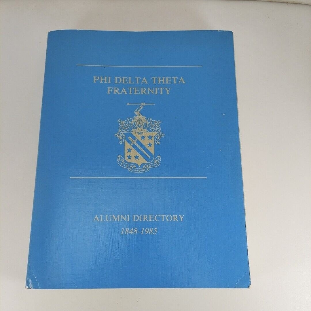 Phi Delta Theta Fraternity Alumni Directory 1848-1985 13th Edition ...