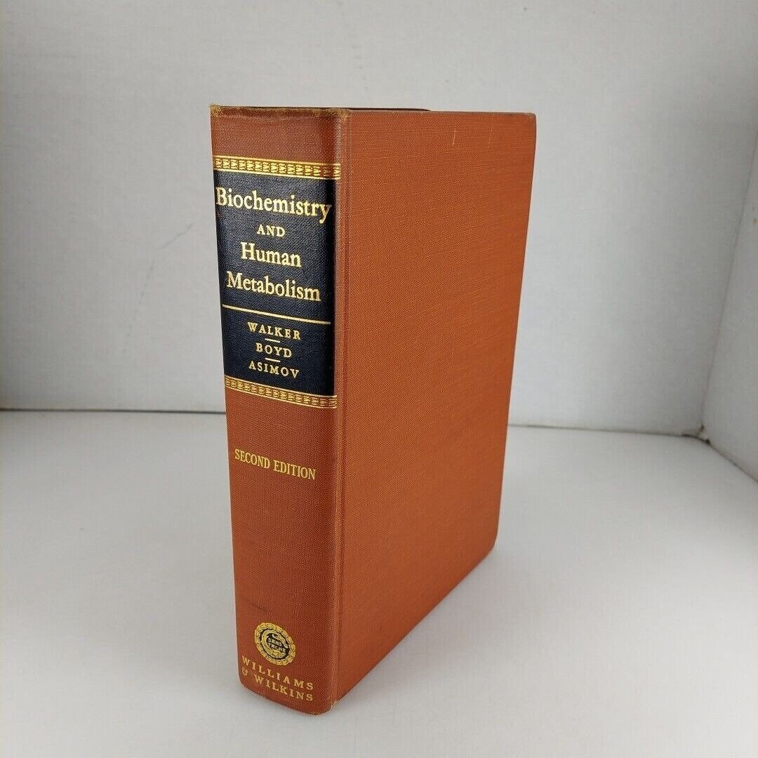 Biochemistry and Human Metabolism 2nd Ed Isaac Asimov 1954 Williams ...