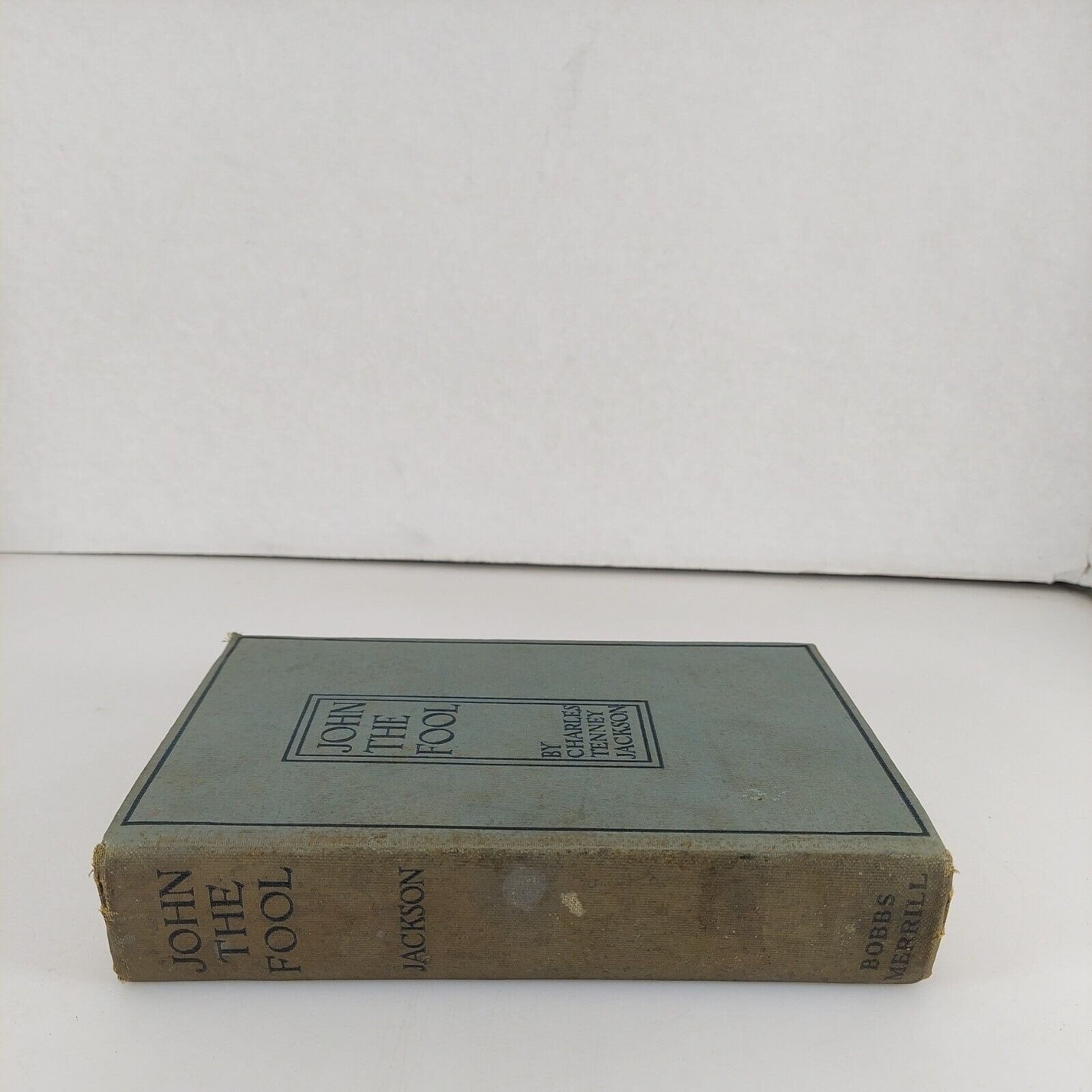 John the Fool Charles Tenney Jackson 1914 Illustrated HC Bobbs-merrill ...