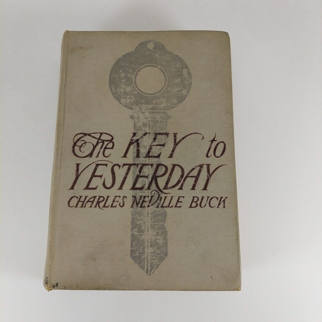 The Key to Yesterday by Charles Neville Buck 1910 Grosset & Dunlap ...