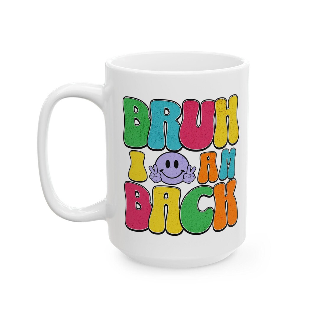 Bruh I Am Back - Lewis Capaldi Inspired Ceramic Mug by Rhythmic Rags ...