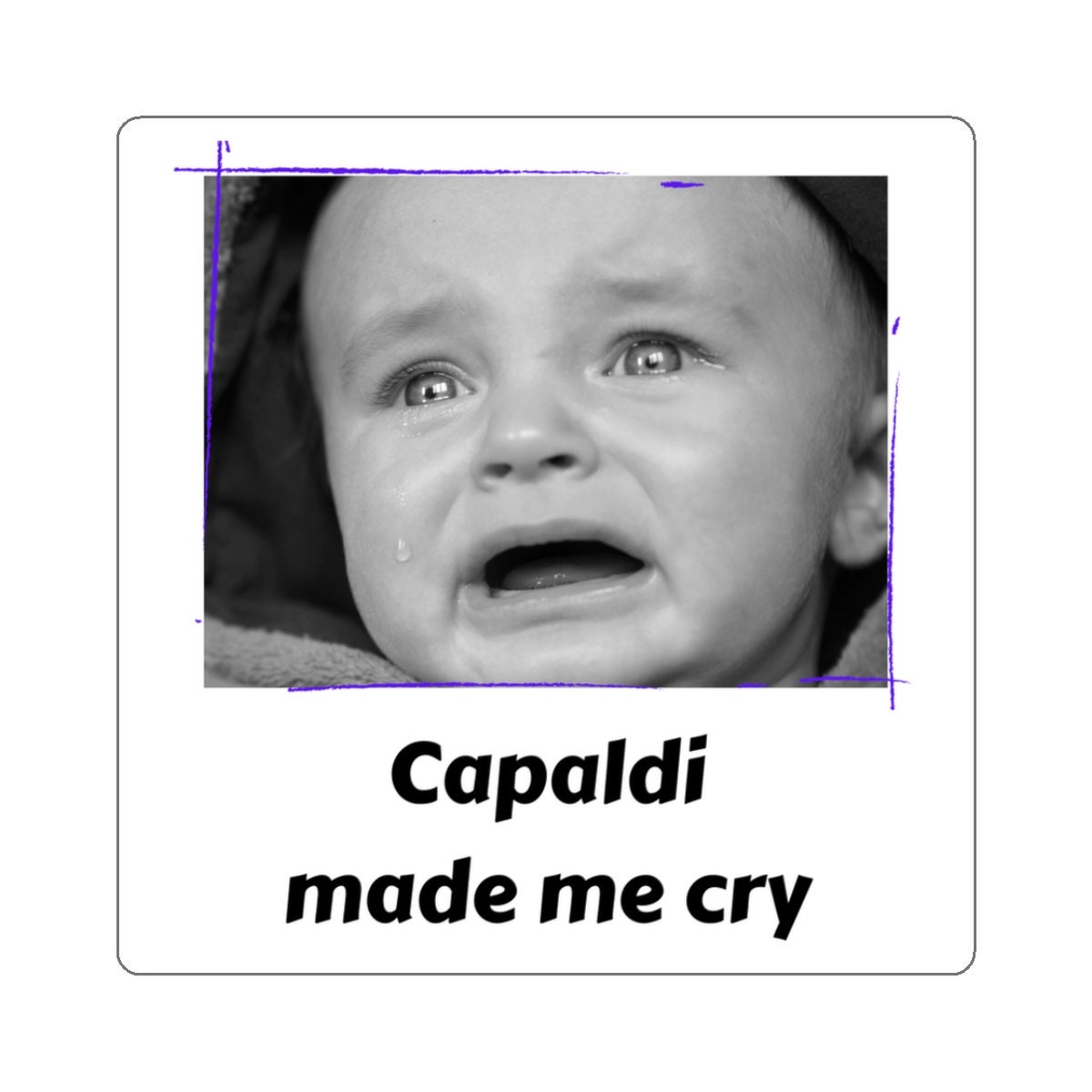 Capaldi Made Me Cry Baby Lewis Capaldi Inspired Kiss Cut Sticker ...
