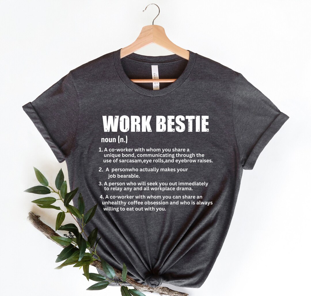Work Bestie Definition Shirt Best Team Ever Shirt Teammate - Etsy