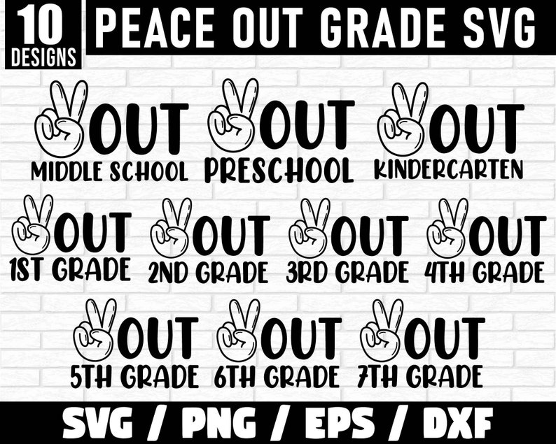 Peace Out Grade SVG Bundle, Last Day of School Svg Bundle, Peace Out ...
