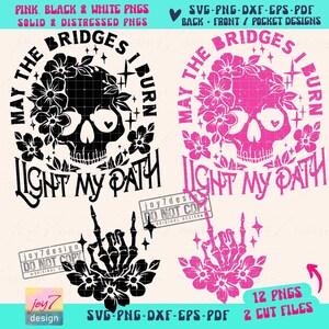 Funny Sarcastic May the Bridges I Burn SVG PNG Snarky Flower Skull Svg ...