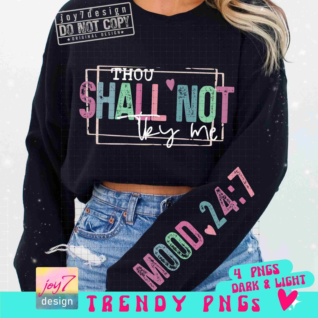 Thou Shall Not Try Me Mood 24:7 Sarcasm PNG Sleeve Png Funny Adult Png ...
