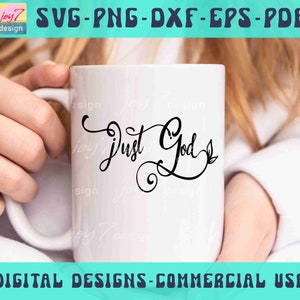 God SVG PNG, Just God Svg, Decorative Svg, Christian Svg, Religious Svg ...