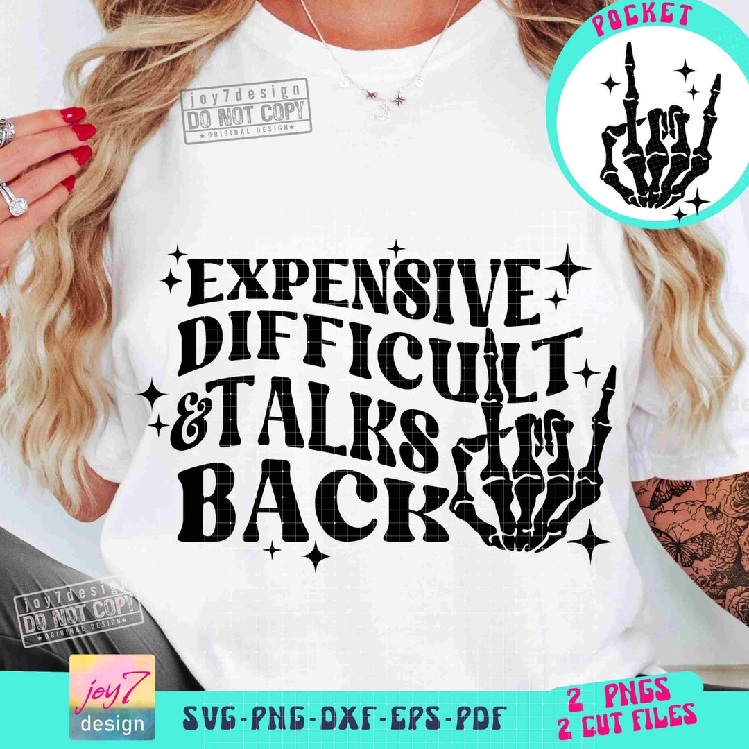 Expensive Difficult and Talks Back SVG PNG, Expensive Difficult Svg ...