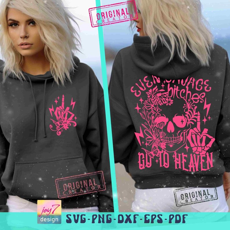 Funny Adult Sarcasm SVG PNG Even Savage Bitches Go to Heaven Middle ...