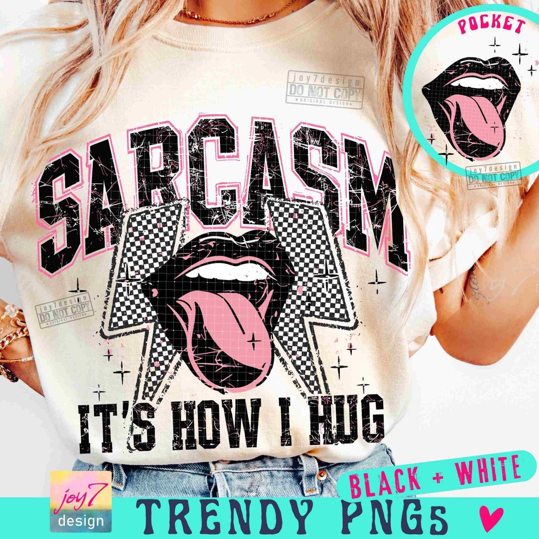 Sarcasm It's How I Hug PNG Sarcasm Png Adult Humor Png Trendy Retro Png ...