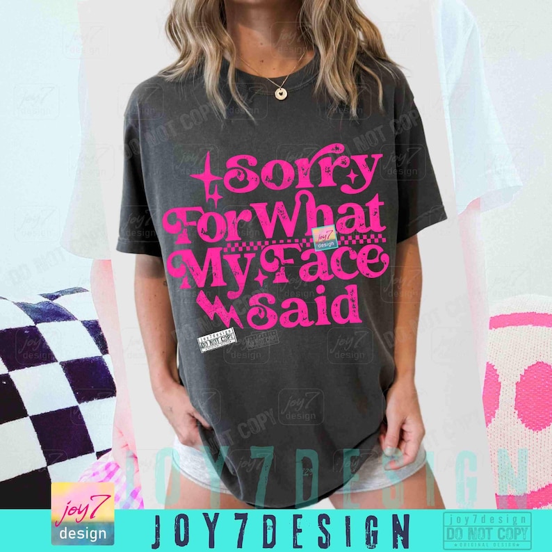Sarcastic Sorry for What My Face Said Snarky PNG Trendy Womens Sarcasm ...