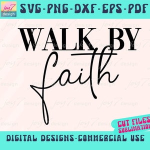 Walk by Faith SVG PNG, Faith Svg, Christian Easter Svg, Easter, Jesus ...