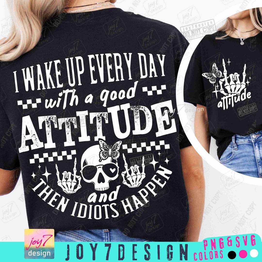 Snarky Sarcastic Good Attitude SVG PNG Funny Sarcastic Adult Humor ...