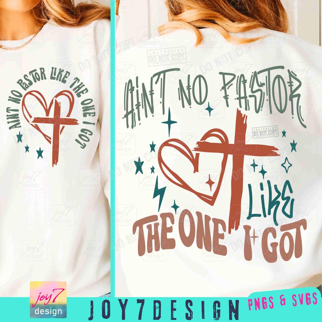 Aint No Pastor Like the One I Got SVG PNG Funny Christian Svg Church ...
