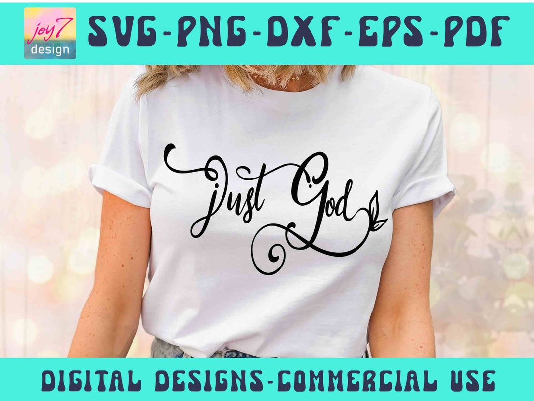 God SVG PNG, Just God Svg, Decorative Svg, Christian Svg, Religious Svg ...