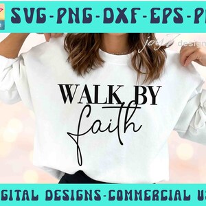 Walk by Faith SVG PNG, Faith Svg, Christian Easter Svg, Easter, Jesus ...