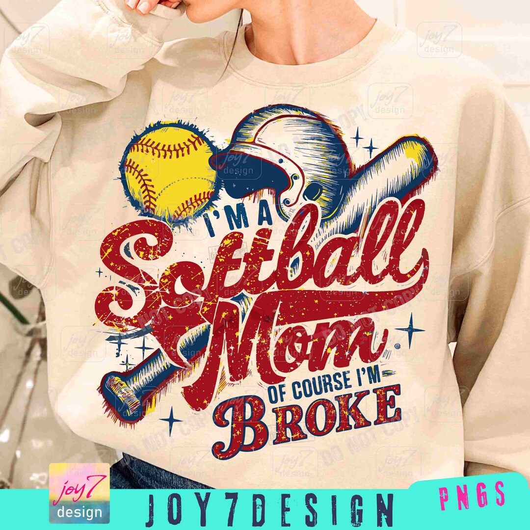 Funny Softball Mom PNG I'm a Softball Mom of Course I'm Broke Retro ...